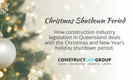 Christmas Shutdown 2024 - Construct Law Group